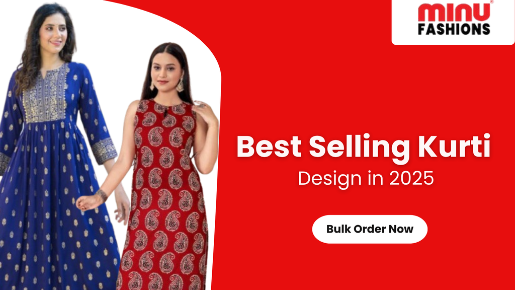 Top-Selling Kurti Designs That Retailers Are Ordering in 2025 – Minu ...